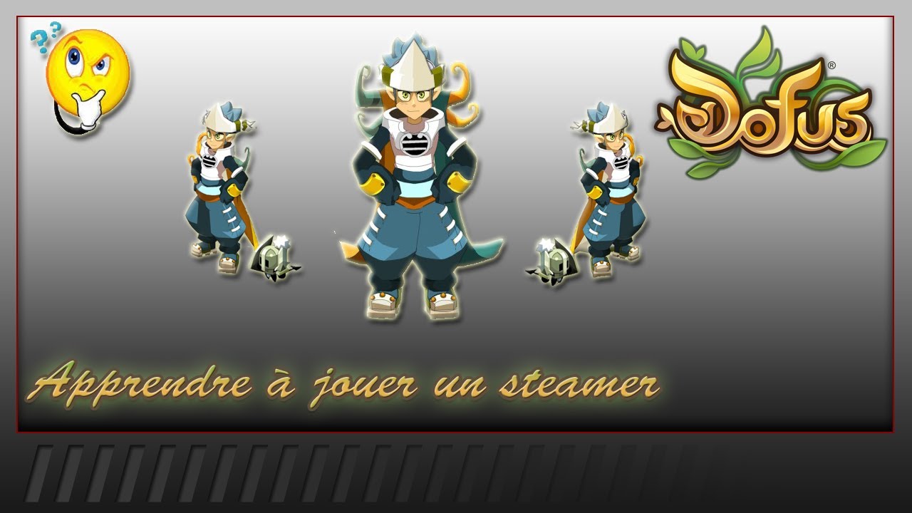 Dofus Apprendre à Jouer Un Steamer Youtube