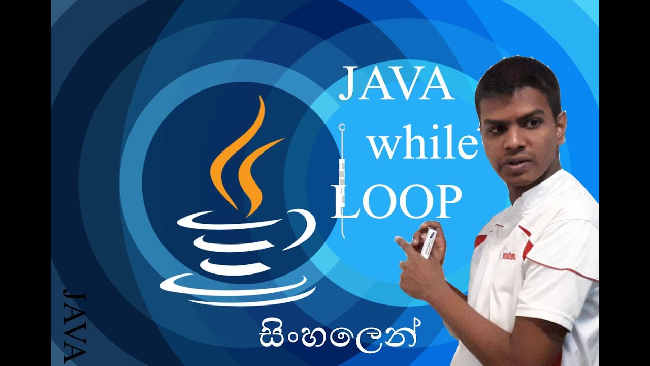 Java While Loop Sinhala Youtube
