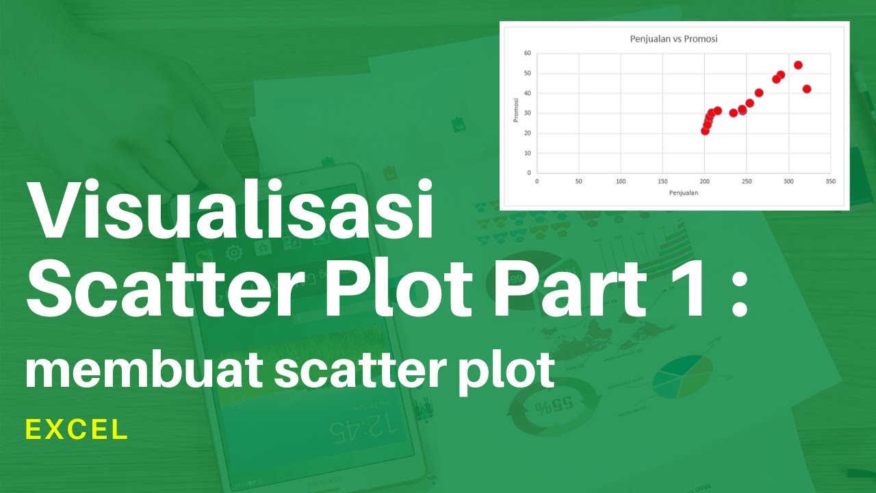 Scatter Plot Part 1 Membuat Scatter Plot Di Excel Youtube