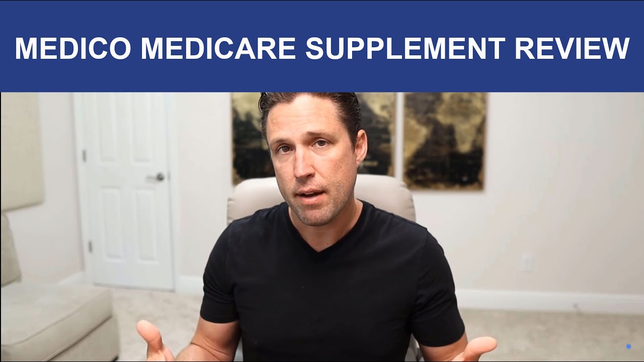 Medico Medicare Supplement Review Youtube
