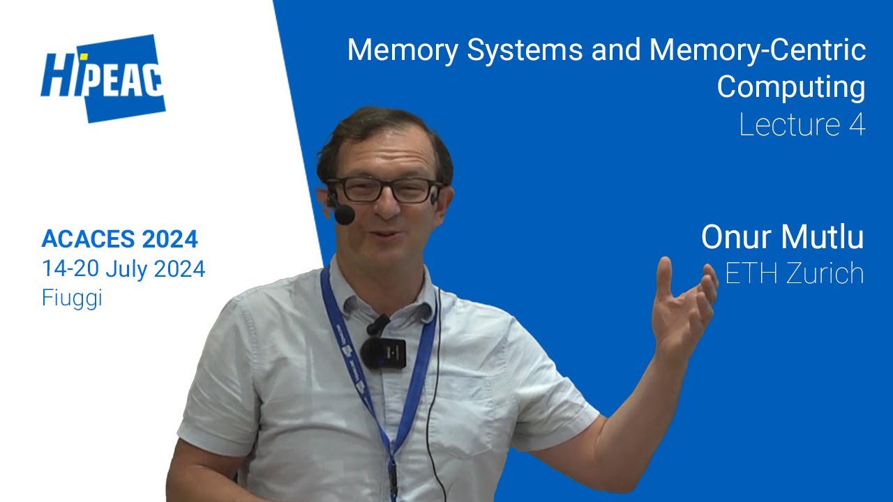 Acaces 2024 Memory Systems And Memory Centric Computing Lecture 4