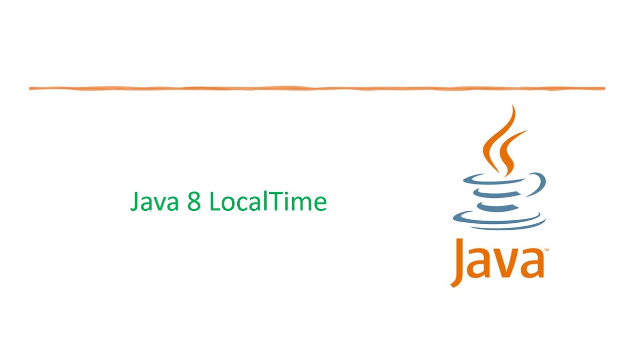 Date Time Api Java 8 Localtime Java 8 Version Youtube