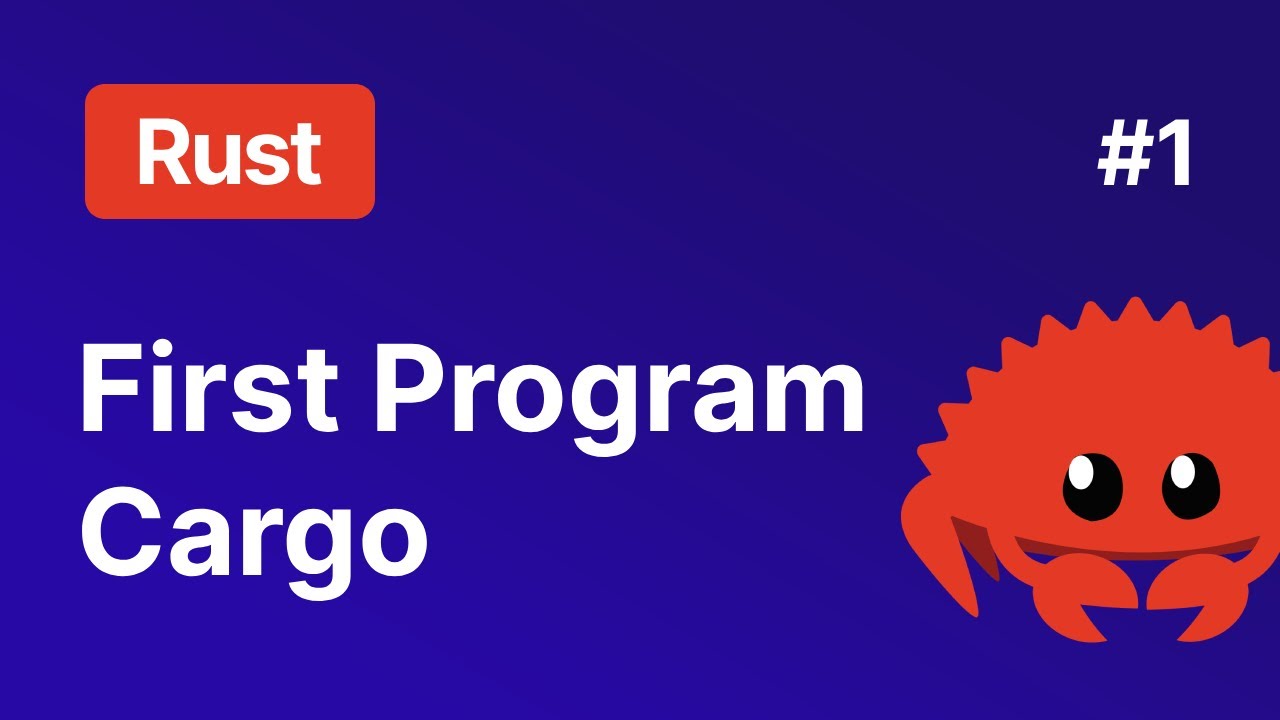 Installing Rust First Program And Cargo рџ ђ Intro To Rust 1 Youtube