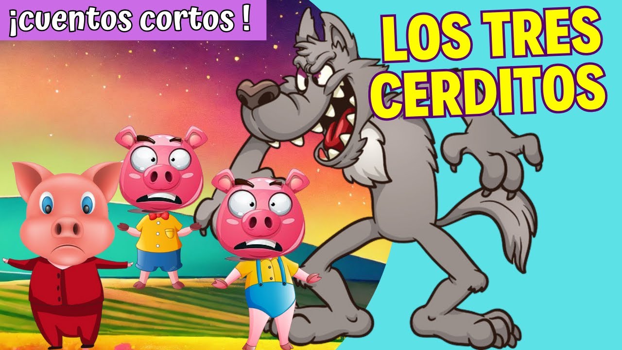 Los Tres Cerditos Un Cuento Infantil Clásico Cuentos Para Niños