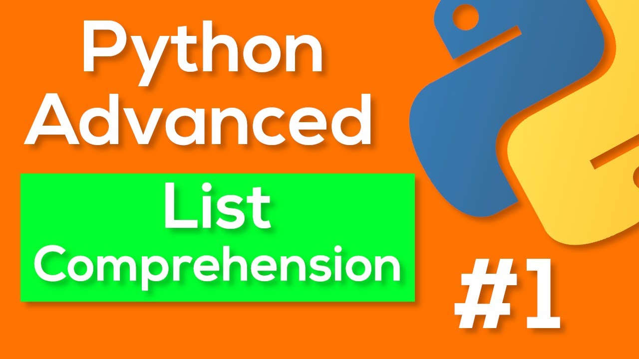 Python List Comprehension Python Advanced Tutorial 1 Youtube