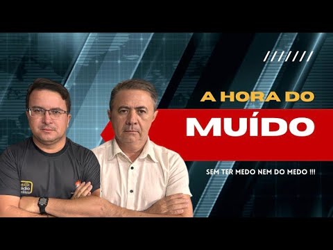 Programa A Hora Do Muído Com Wilame Saores E Tony Galileu Líder Fm