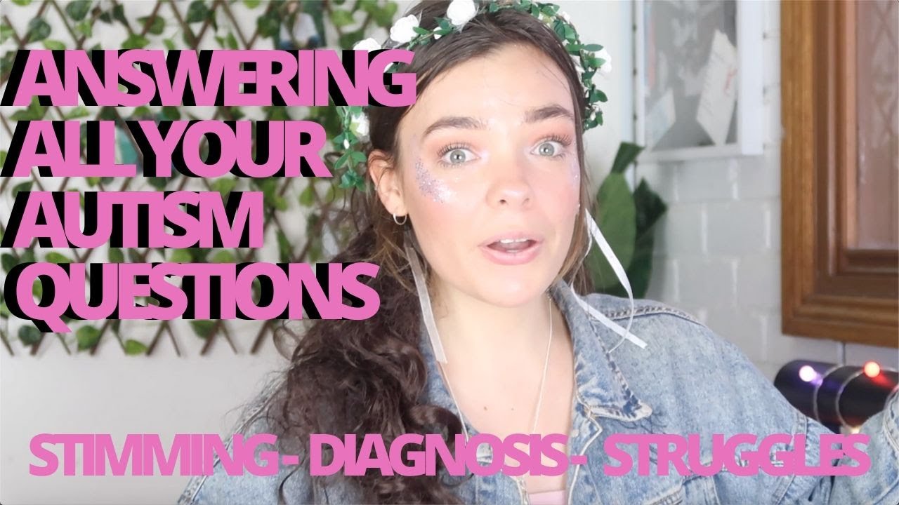 Answering Your Questions About Autism Youtube