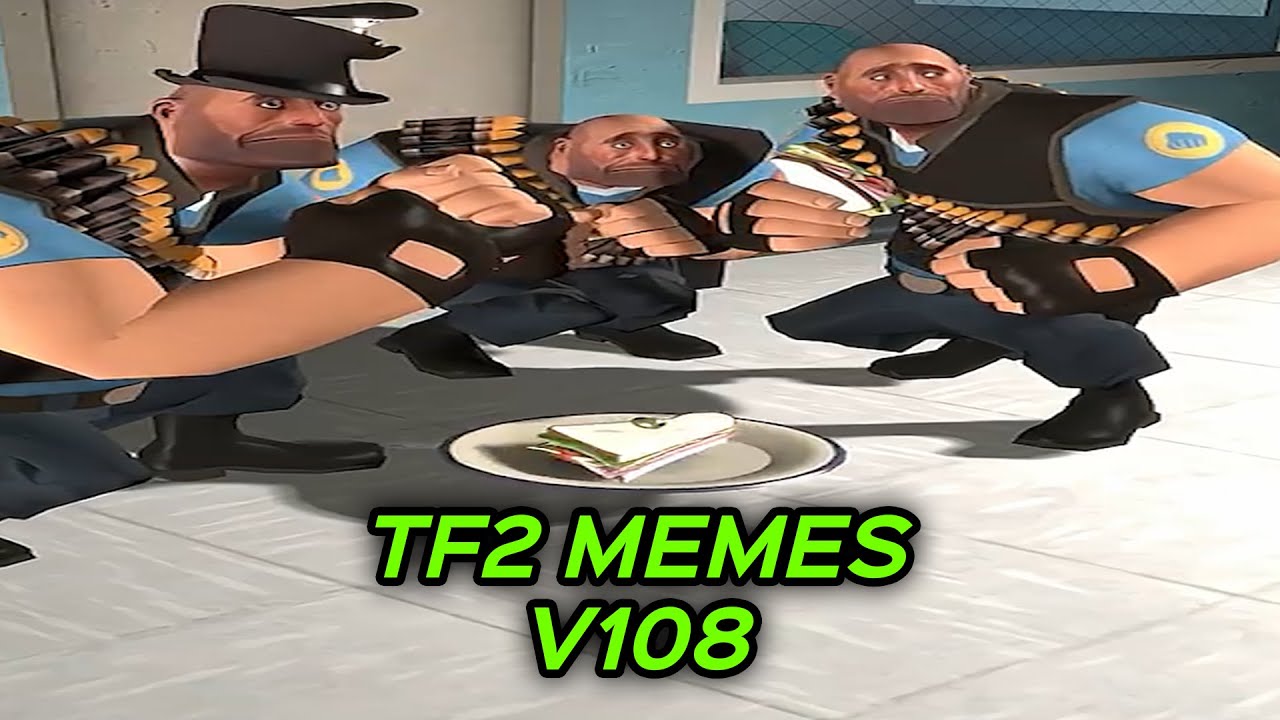 Tf2 Memes V108 Youtube