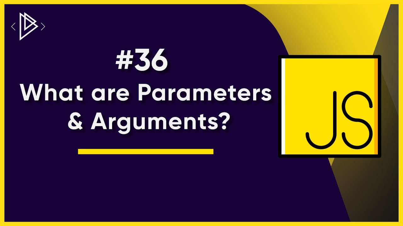 36 What Are Parameters And Arguments Javascript Full Tutorial Youtube