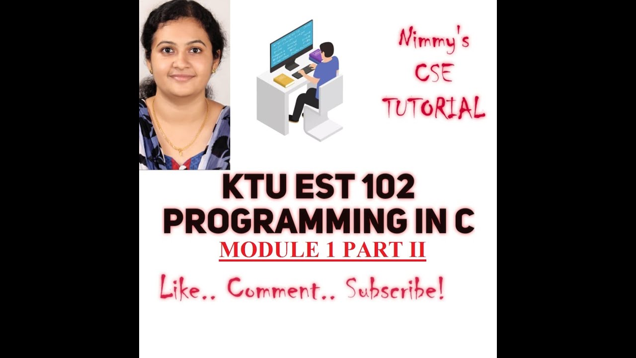 Ktu S2 Syllabus Est 102 Programming In C Module 1 Memory And Input