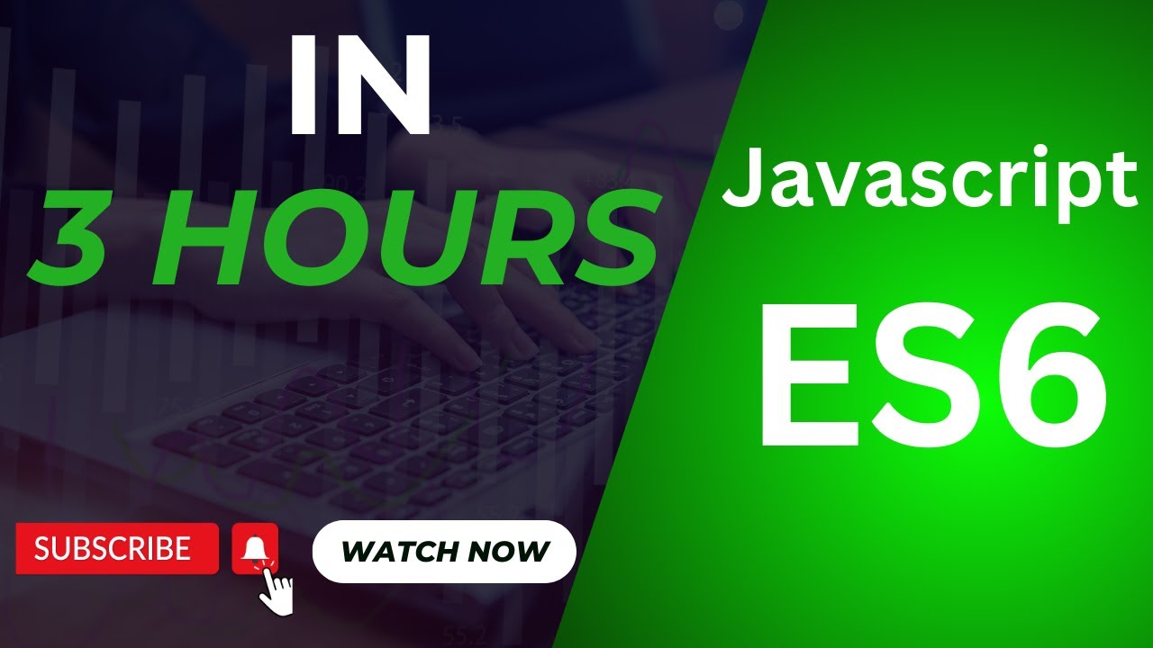Complete Javascript Es6 Tutorial For Beginners Learn Modern