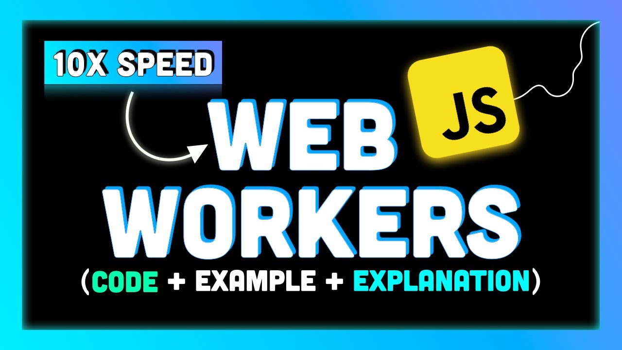 Everything About Web Workers In Javascript Youtube
