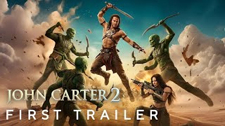 John Carter 2 2026 First Trailer Tylor Kitsch Lynn Collins Warner Bros ...
