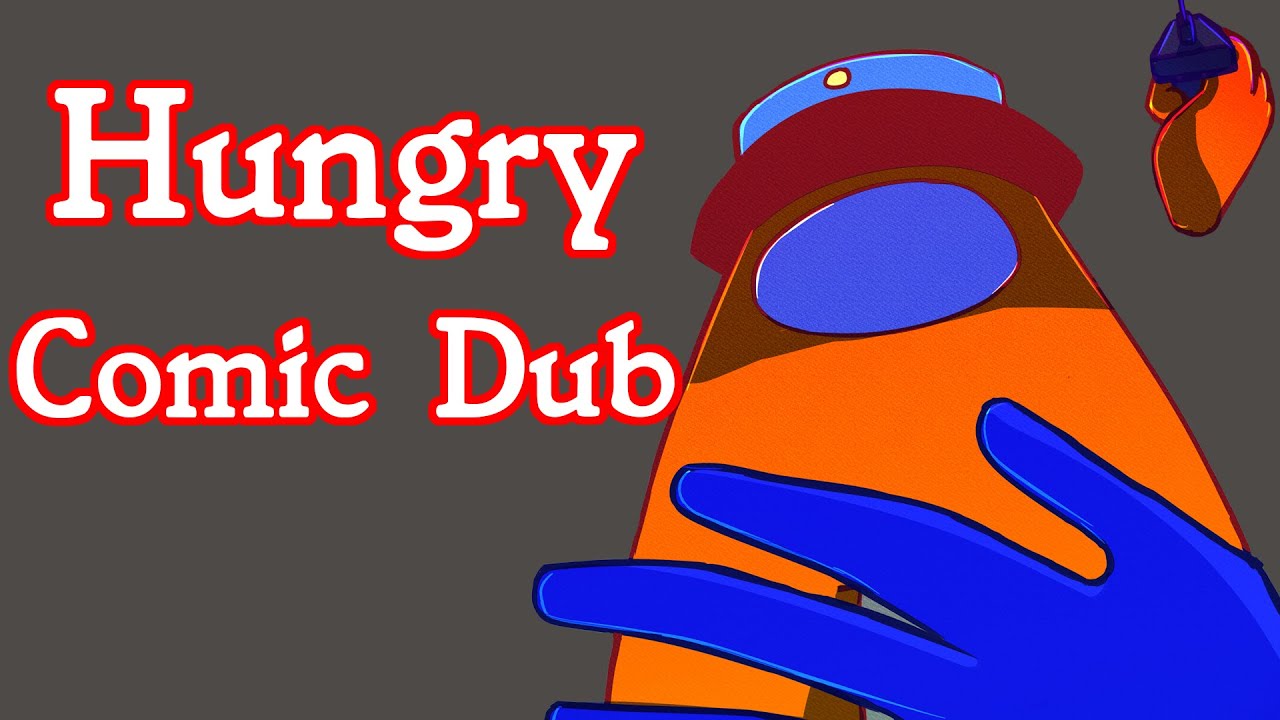 Hungry Among Us Comic Dub Youtube