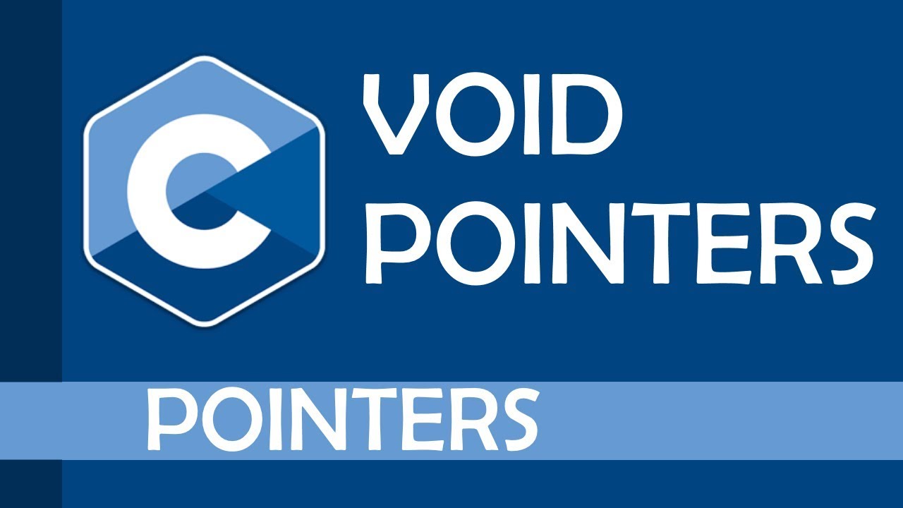 What Are Void Pointers In C Youtube