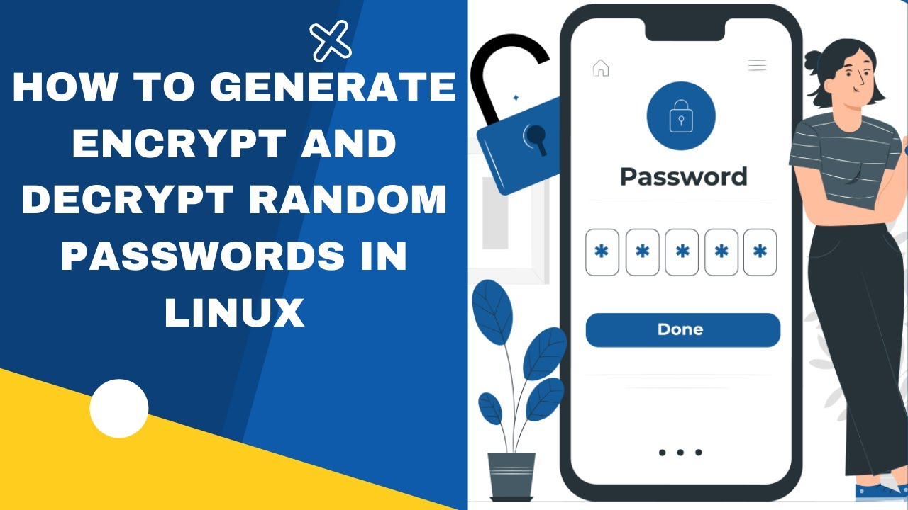 How To Generate Encrypt And Decrypt Random Passwords In Linux