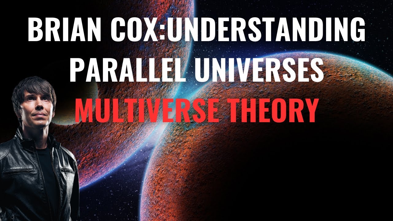 Understanding Parallel Universes Multiverse Theory Youtube