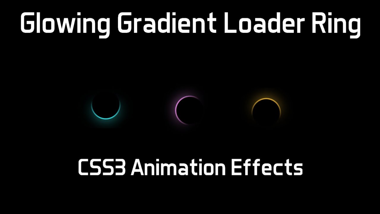 Css3 Glowing Gradient Loader Ring Animation Effects Youtube