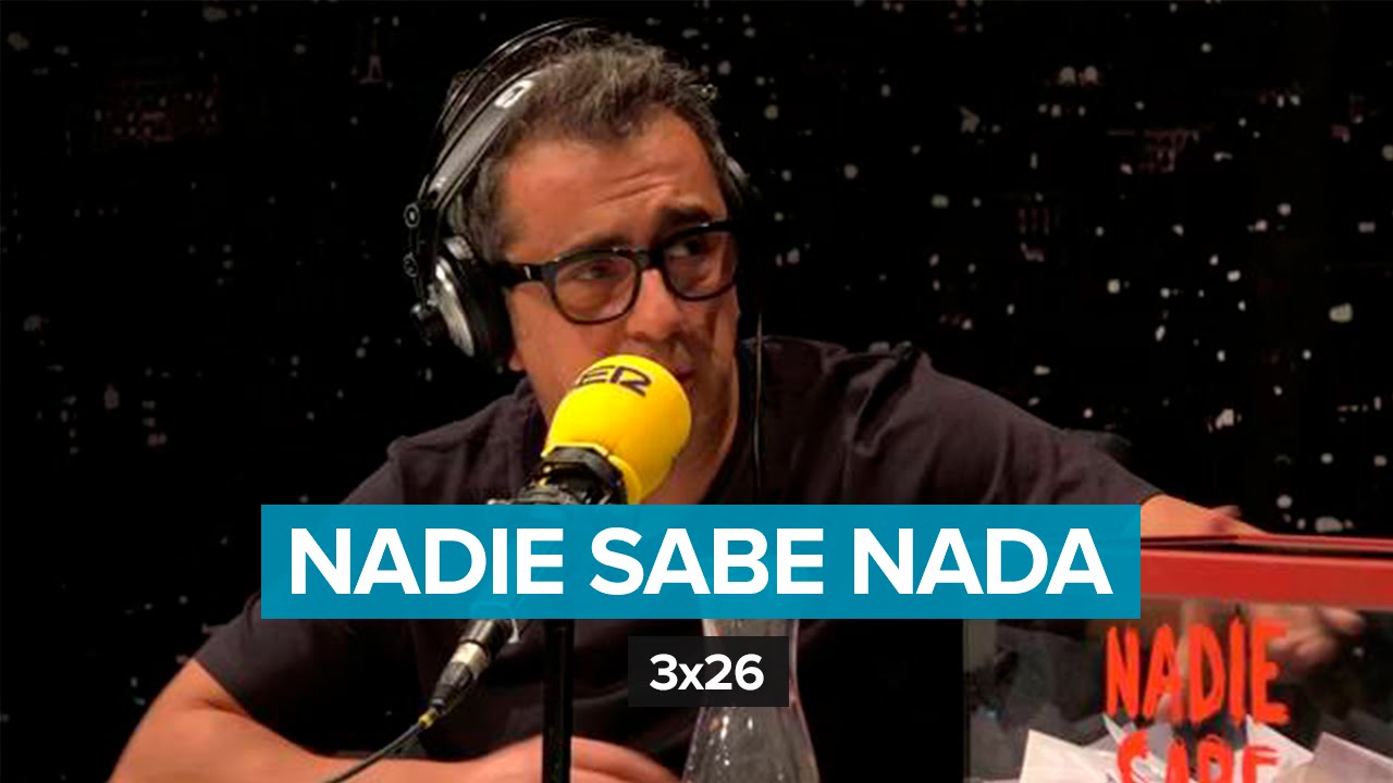 Nadie Sabe Nada 3x26 El Chic De La Cuestión Youtube