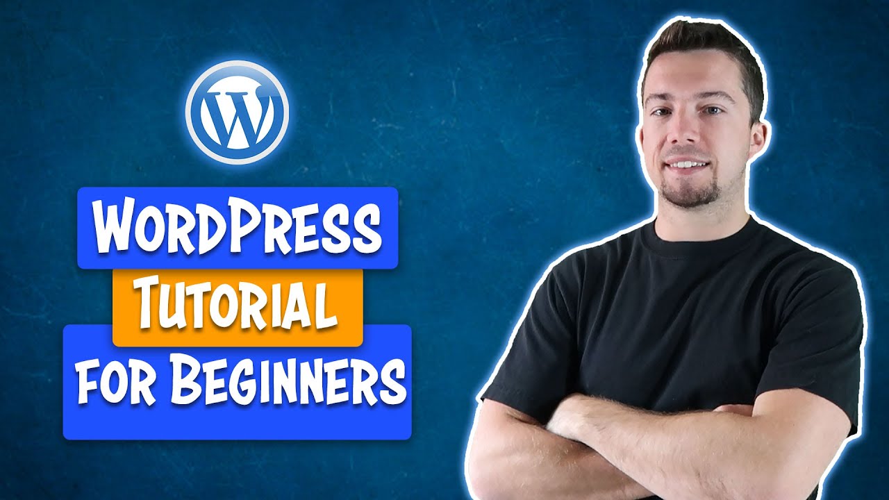 Wordpress Tutorial For Beginners The Ultimate Guide 2019 Youtube