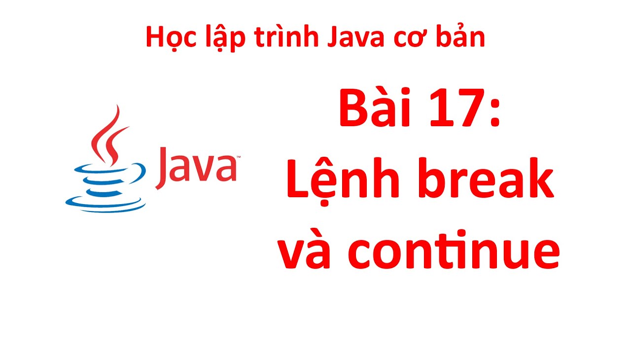 Java Bài 17 Lệnh Break Continue Youtube