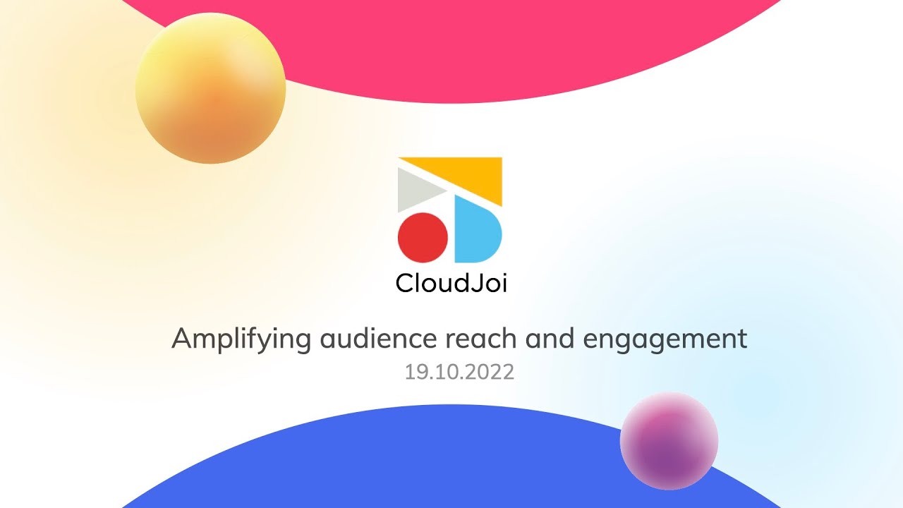 The Future Of Cloudjoi Amplifying Audience Reach And Engagement Youtube