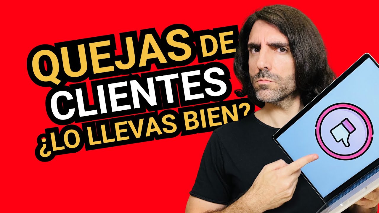 Quejas De Clientes Cﾃｳmo Gestionarlas 宖丕笞 髹条衍ｰ Youtube