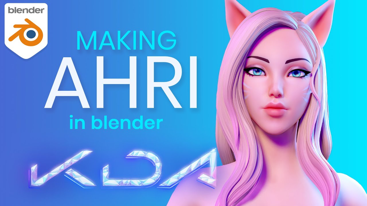 How I Made Ahri From K Da In Blender League Of Legends Blender 2