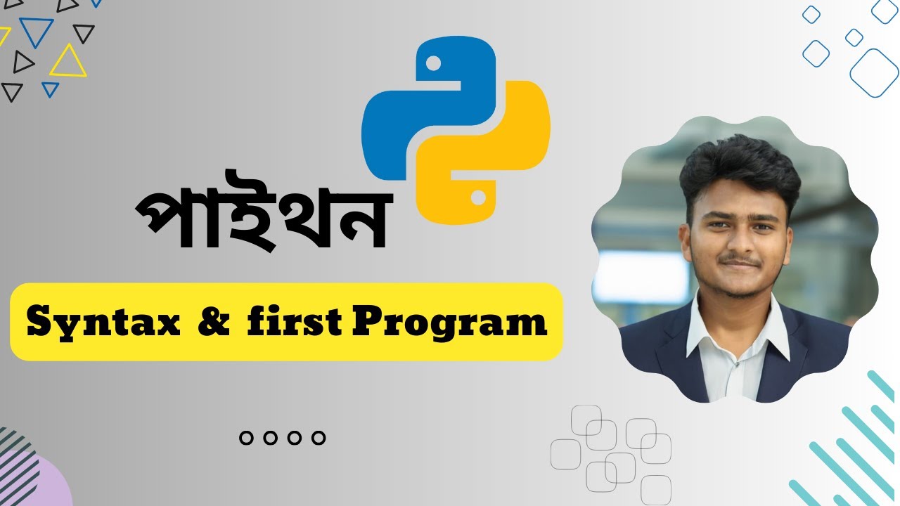 Python Syntax And Python First Program Bangla Tutorial 01 Youtube