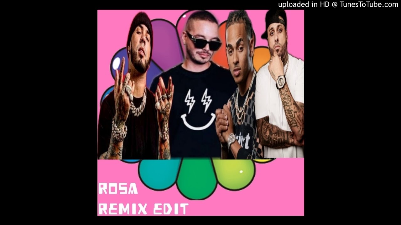 Rosa Remix Edit J Balvin Ft Ozuna Anuel Aa Nicky Jam