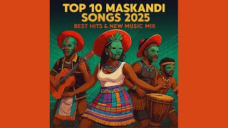 Top 10 Maskandi Songs 2025 Best Hits New Music Mix Maskandi Mix 2025 06 ...