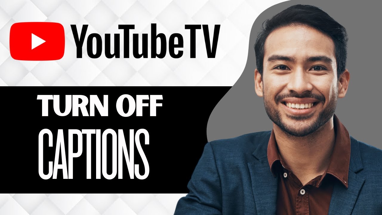 How To Turn Off Captions On Youtube Tv Full Guide Youtube