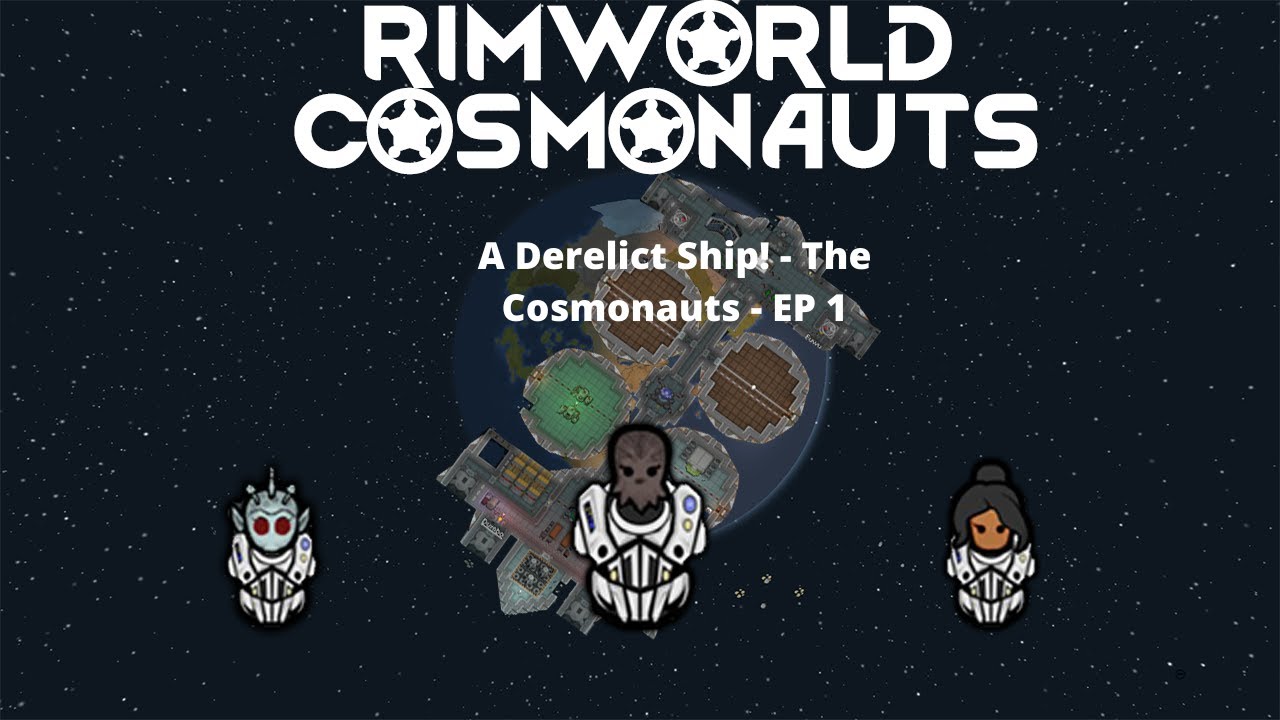 A Derelict Ship The Cosmonauts Ep 1 Youtube