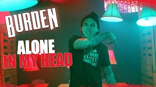 Burden Alone In My Head Official Music Video Burdenworld Mp3 Music ...
