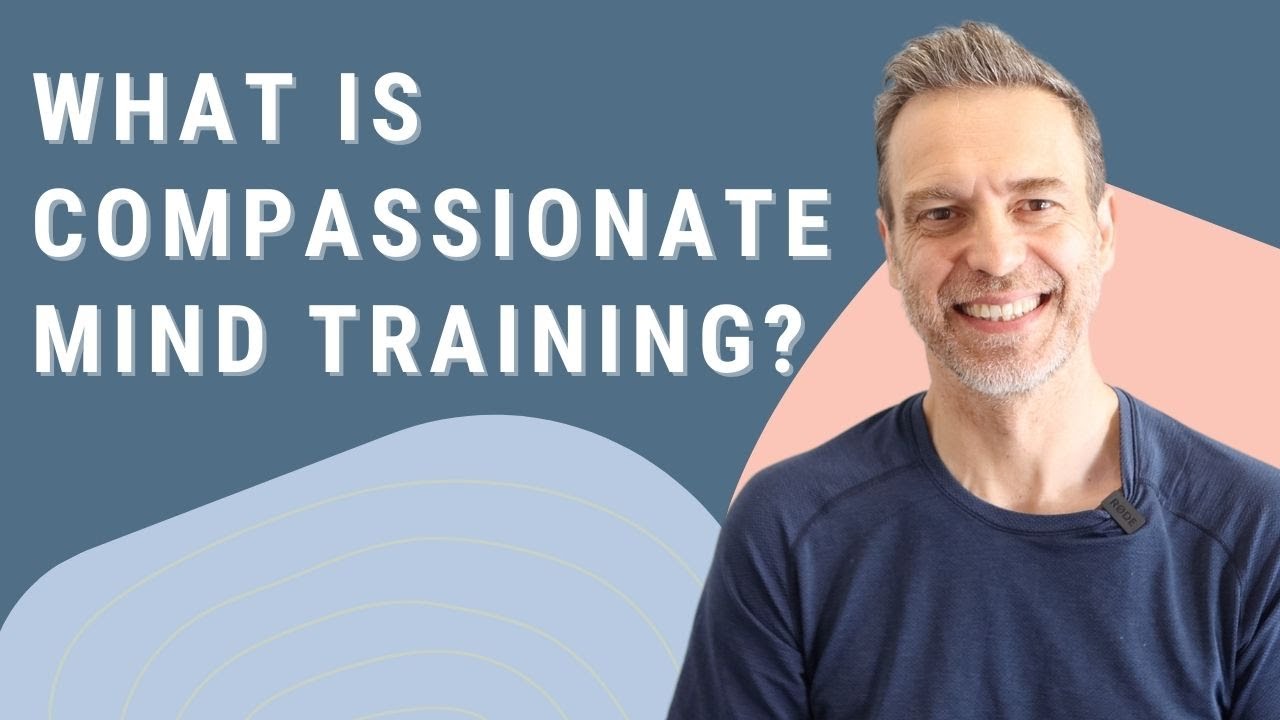 What Is Compassionate Mind Training Cmt Youtube