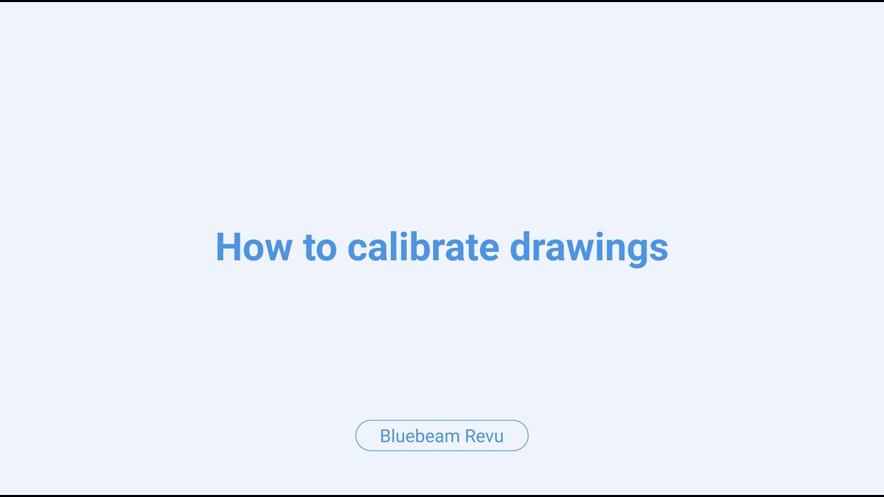 Bluebeam Revu How To Calibrate Drawings Youtube