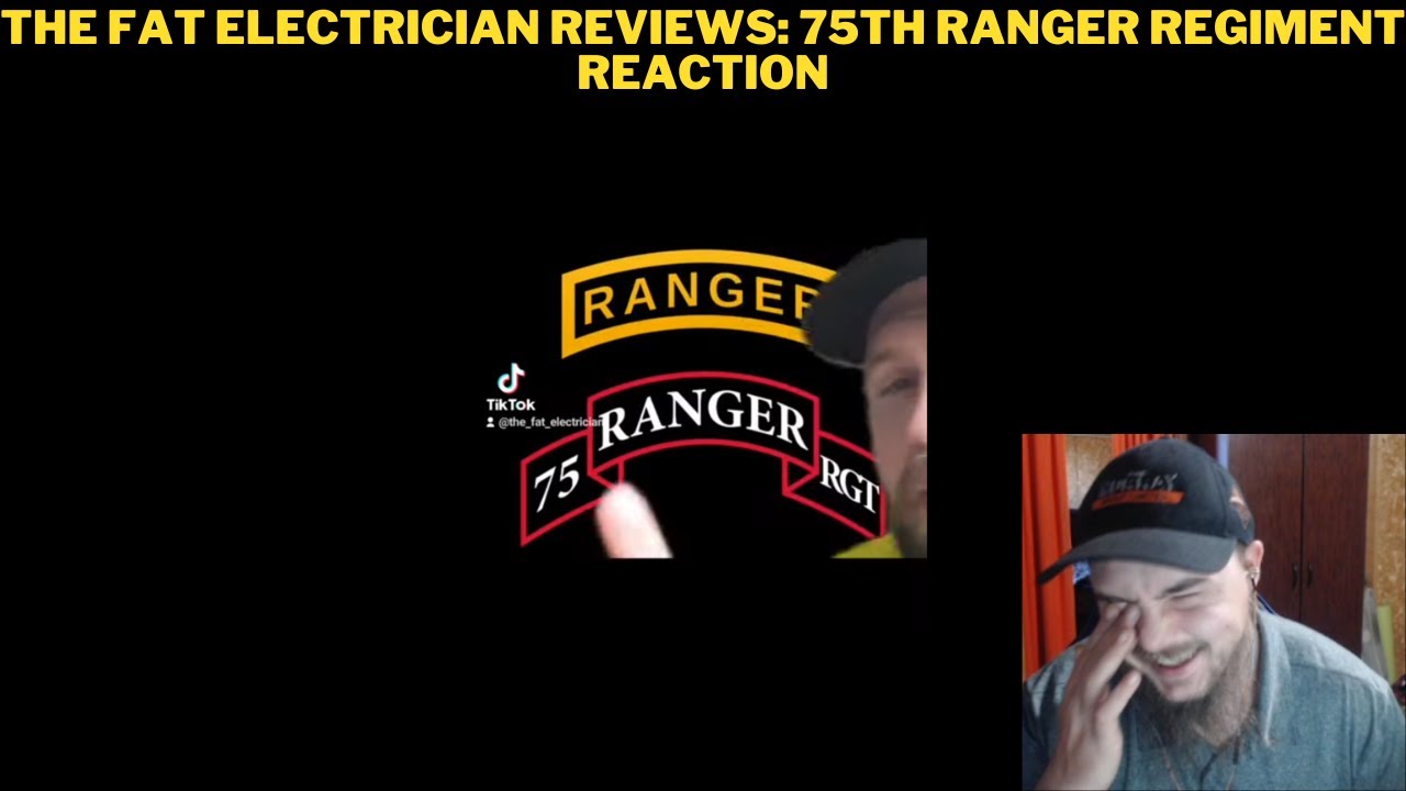 The Fat Electrician Reviews 75th Ranger Regiment Reaction Youtube
