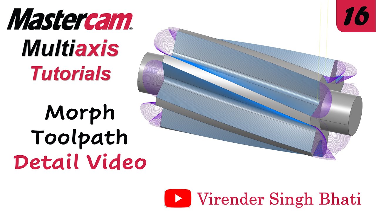 Morph Mastercam Multiaxis Programming Youtube