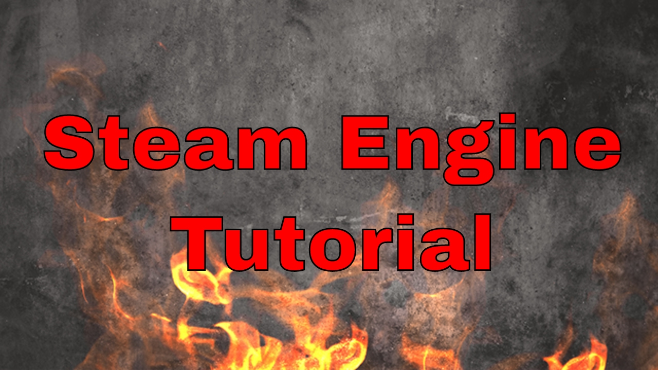 Steam Engine Tutorial Youtube