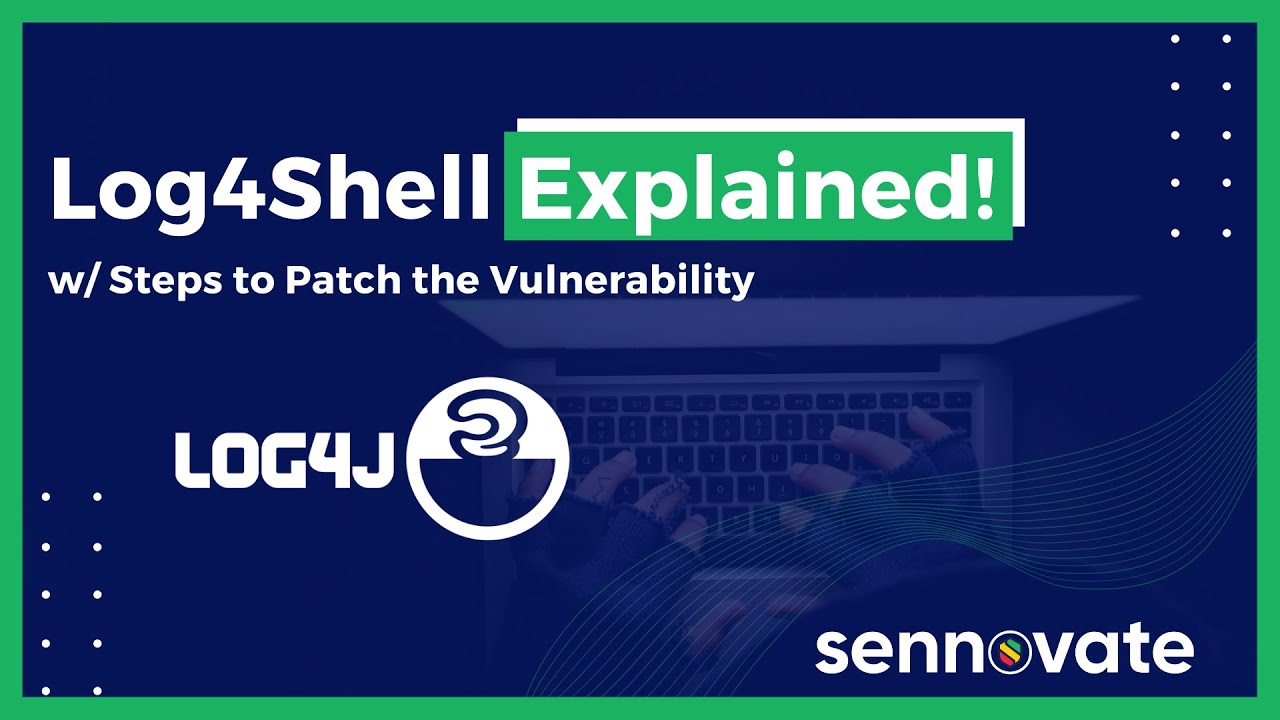 Log4shell Explained W Steps To Patch Vulnerability Youtube