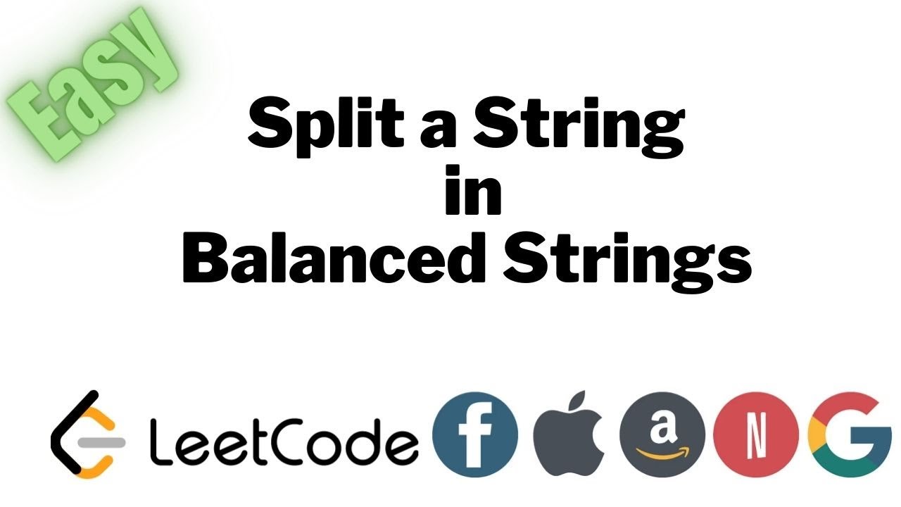 Leetcode Split A String In Balanced Strings Youtube