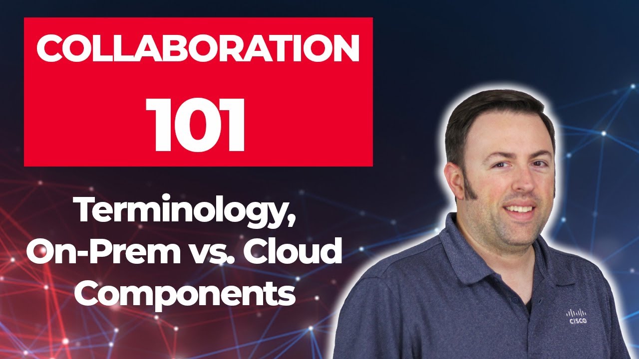 Collaboration 101 Terminologies And Components Of On Prem Vs Cloud