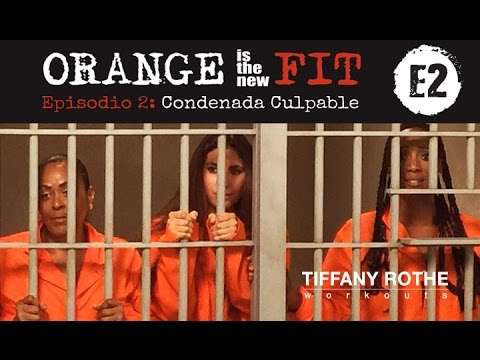 Orange Is The New Fit Episodio 2 Condenada Culpable