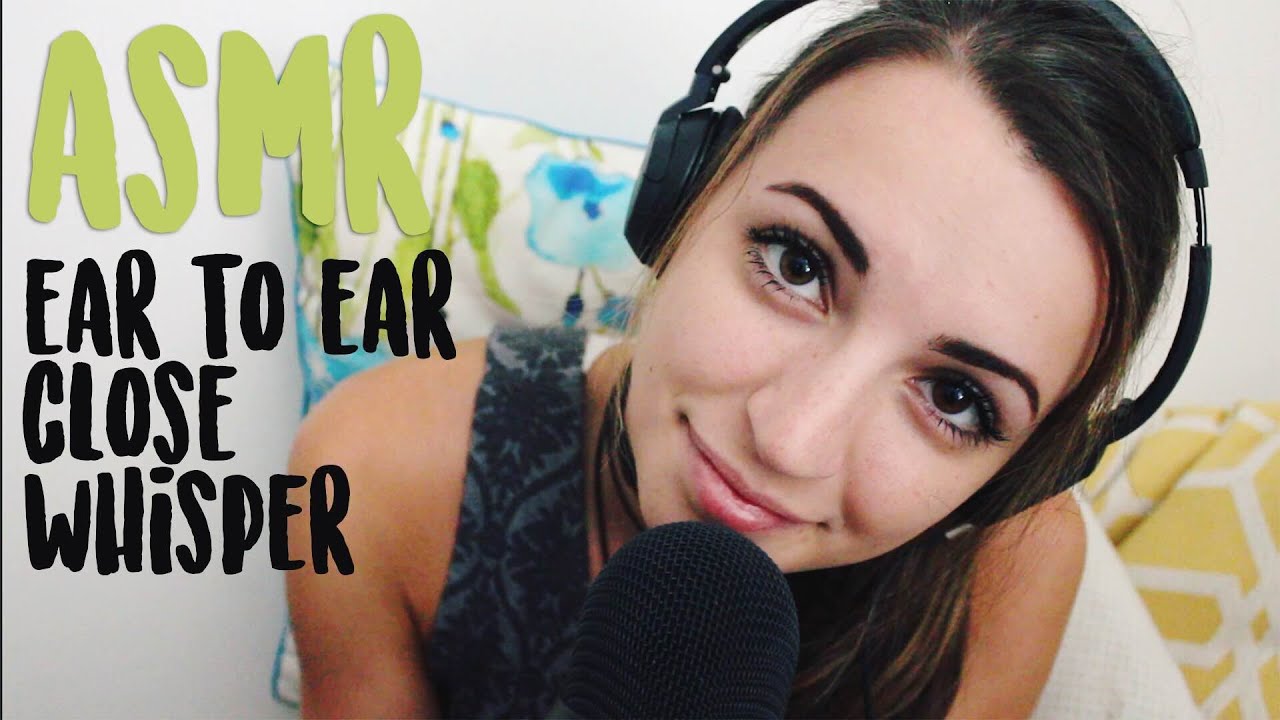 Asmr Ear To Ear Close Whispering Youtube