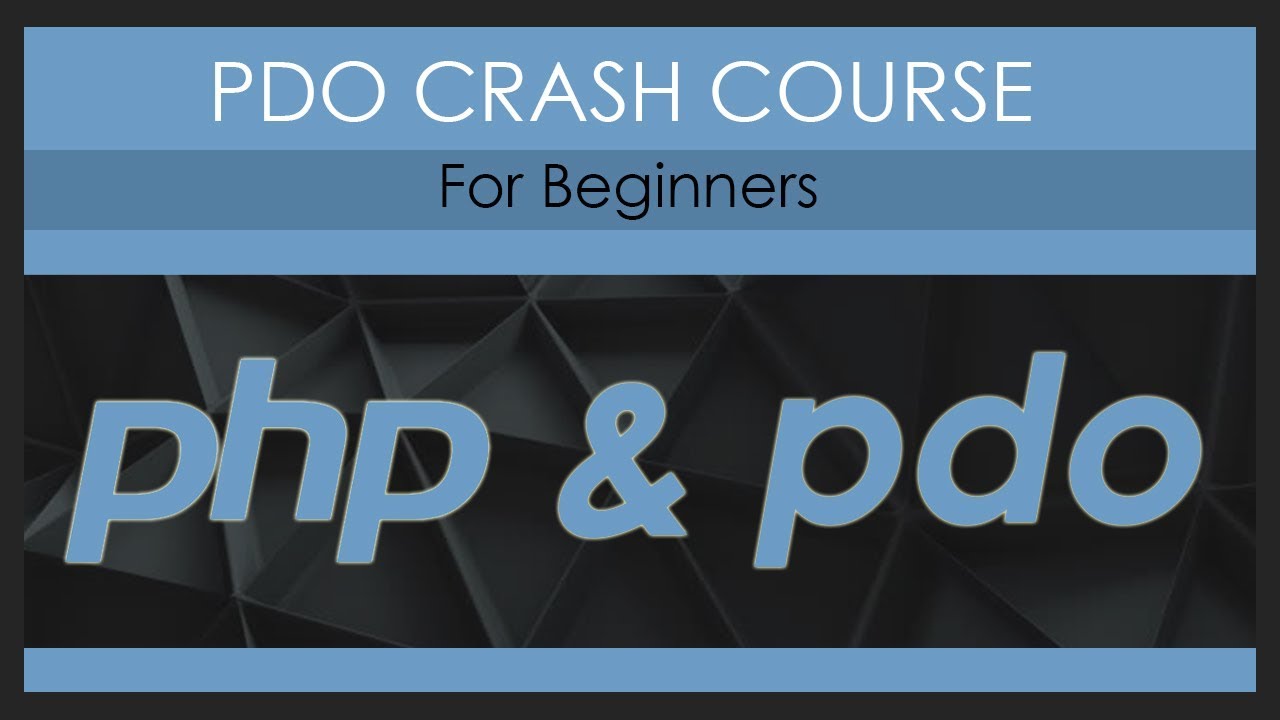 Pdo Crash Course Php Youtube