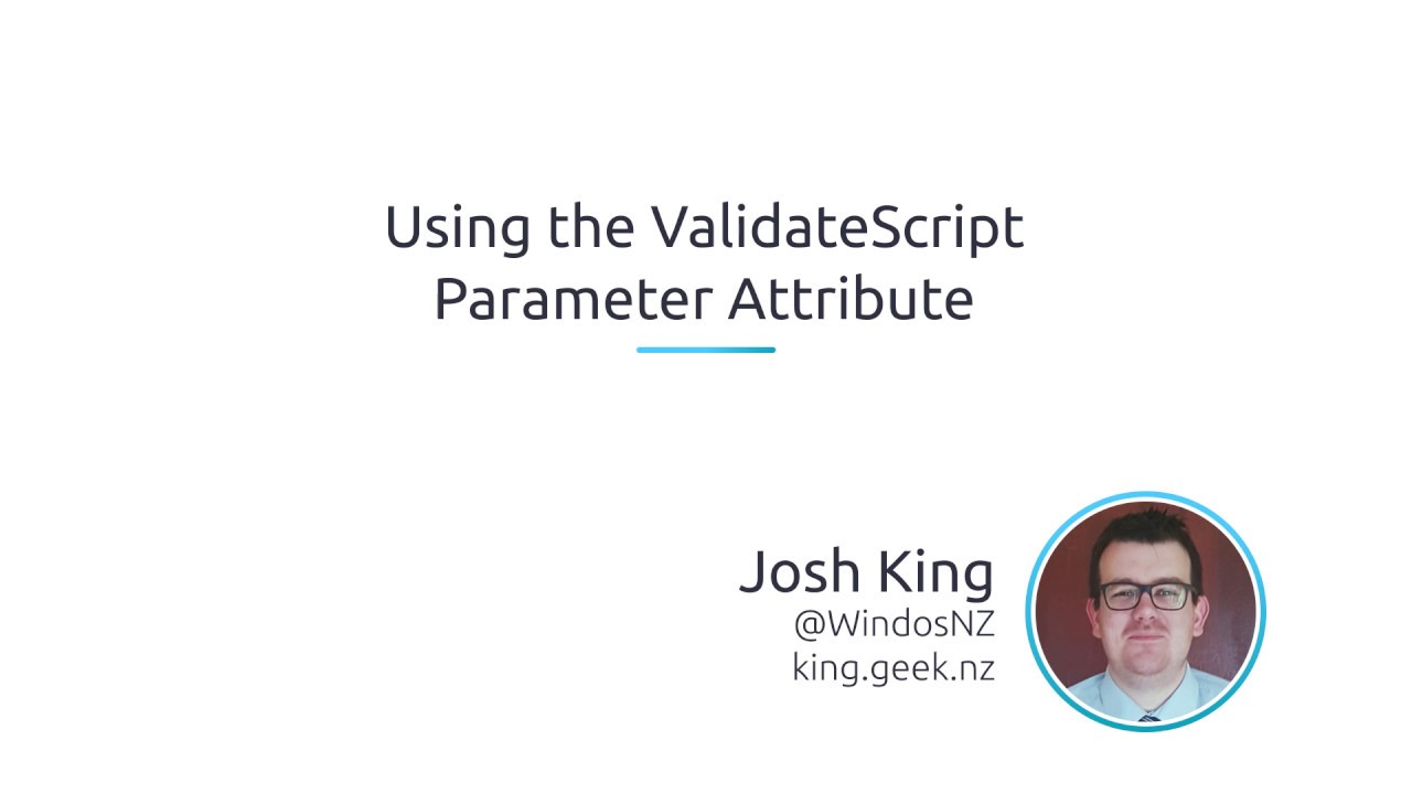 Using The Powershell Validatescript Parameter Attribute Youtube