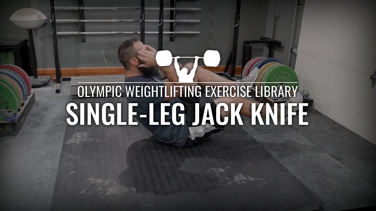 Single Leg Jack Knife Olympic Weightlifting Exercise Library Youtube