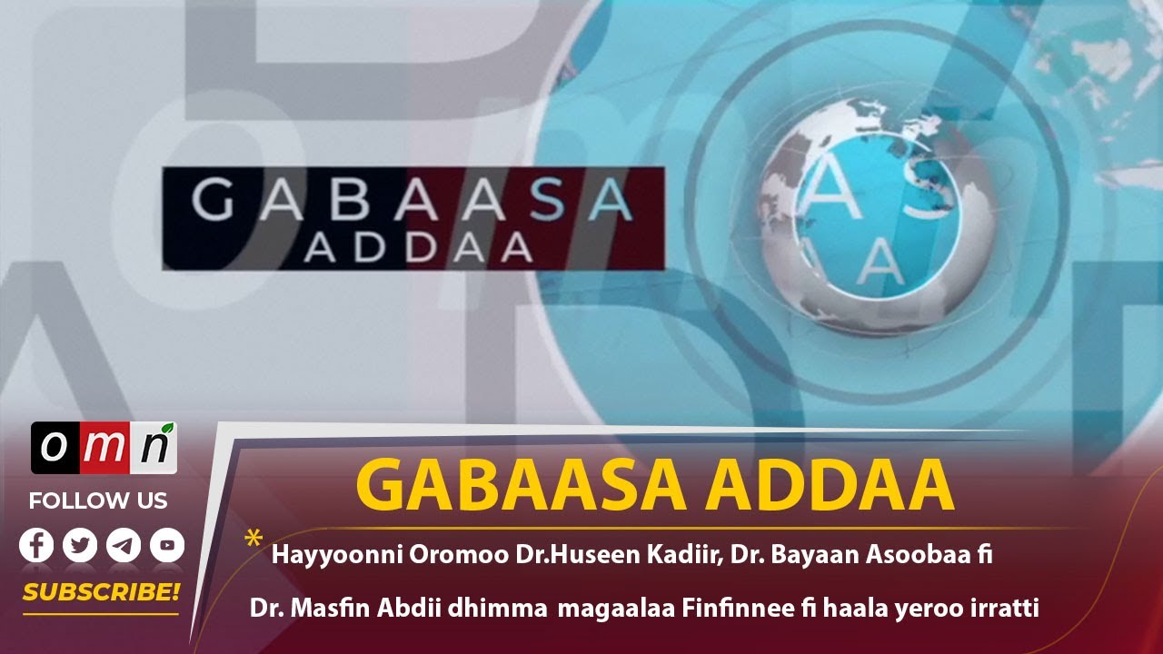 Omn Gabaasa Addaa Muddee 19 2022 Youtube