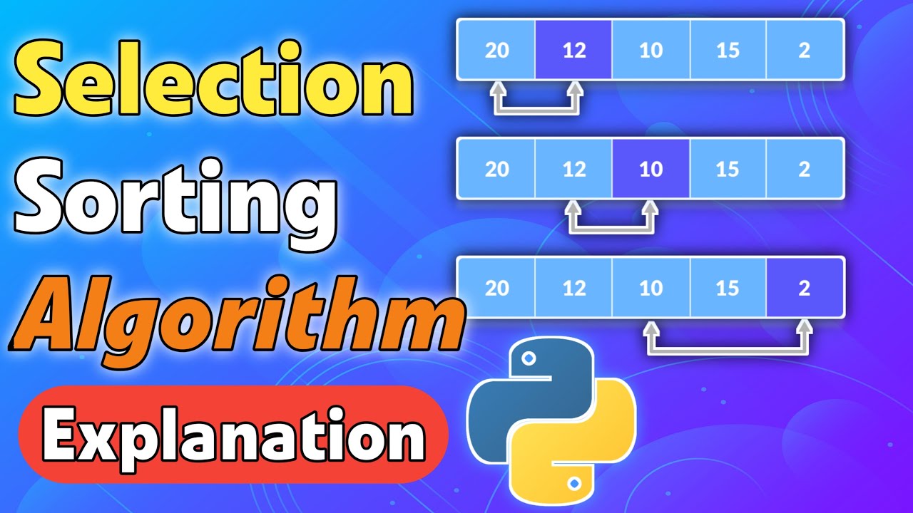 Selection Sorting Algorithm In Python Python Tutorial Explained