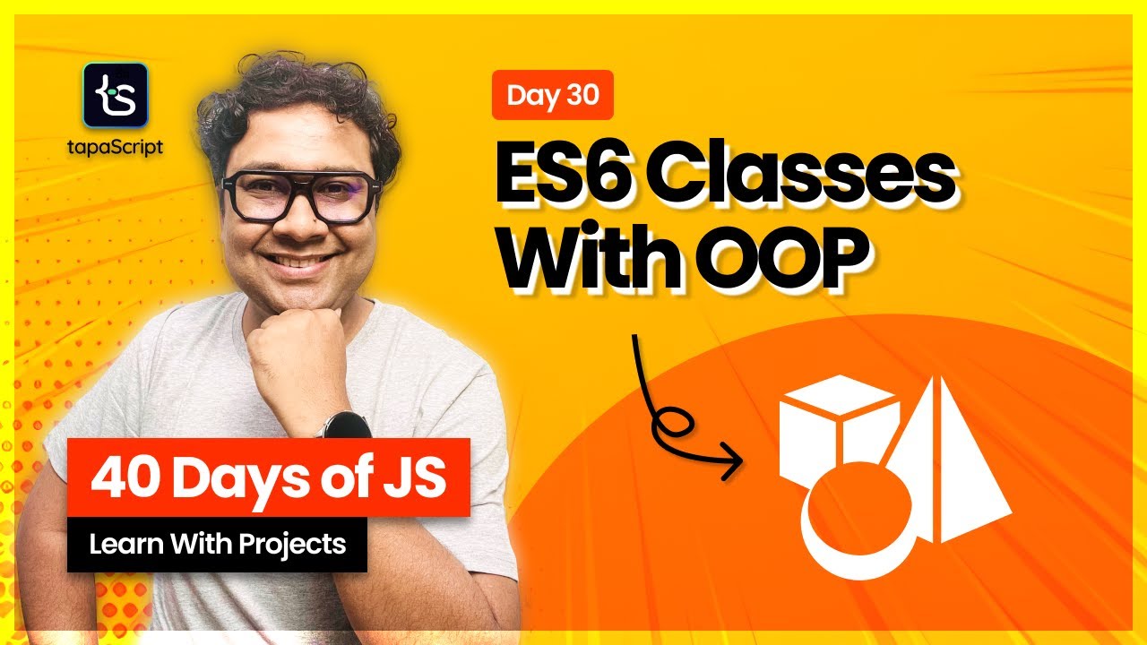 Day 30 From Zero To Oop Hero With Javascript Es6 Classes рџ Youtube